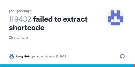 failed to extract shortcode · issue 9432 · gohugoio hugo · github