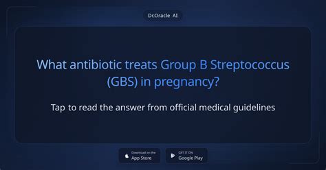 What Antibiotic Treats Group B Streptococcus Gbs In Pregnancy