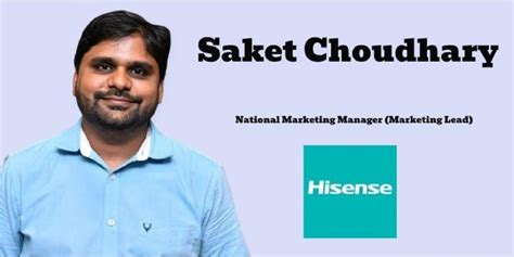 Saket Choudhary Joins Hisense India As National Marketing Manager Marketing Lead