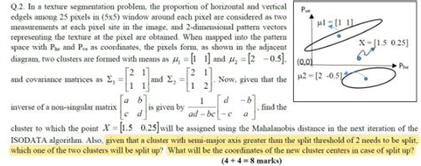 Solved Q 2 In A Texture Segmentation Problem The