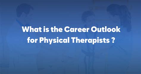 Career Outlook For Physical Therapists