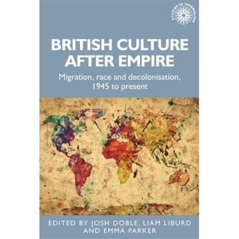 Josh Doble Other British Culture After Empire Race Decolonisation