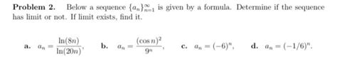 Problem 2 Below A Sequence {an}n 1∞ Is Given By A