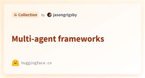 multi agent frameworks a jasongrigsby collection