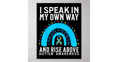 I Speak In My Own Way Support Autism Awareness  Poster Zazzle