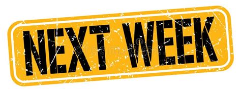 Next Week Text Written On Orange Black Stamp Sign Stock Illustration