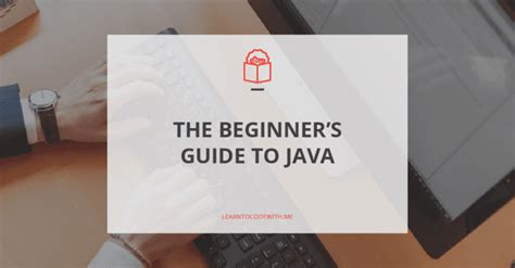 Java For Beginners A Complete Introduction Learn To Code With Me