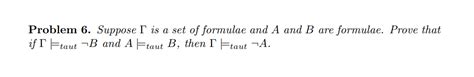 Solved Problem 6 Suppose Γ is a set of formulae and A and B Chegg com