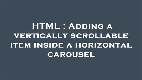 Html Adding A Vertically Scrollable Item Inside A Horizontal Carousel