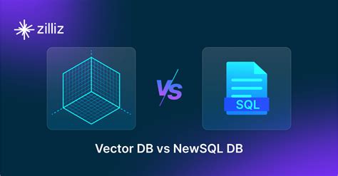 Vector Databases Vs Newsql Databases Zilliz Blog