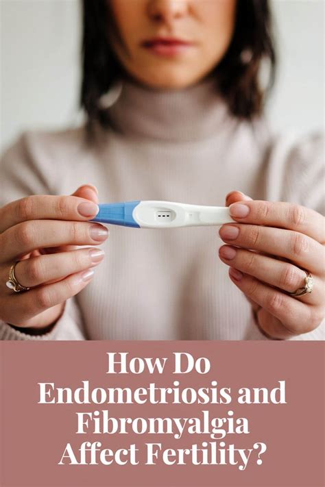 How Do Endometriosis And Fibromyalgia Affect Fertility
