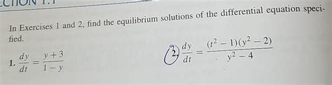 Solved In Exercises And Find The Equilibrium Solutions Chegg Com