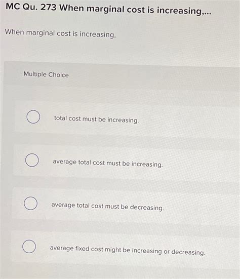 Mc Qu 273 ﻿when Marginal Cost Is Increasingwhen