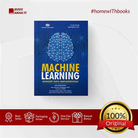 Jual BUKU MACHINE LEARNING KONSEP DAN IMPLEMENTASI MENGGUNAKAN BAHASA PYTHON YAYA HERYADI