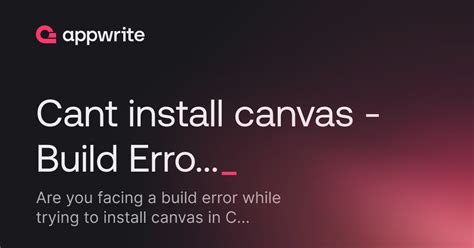 Cant Install Canvas Build Error Cloud Functions Node Js Threads Appwrite