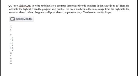 Solved Q3 Use Tinkercad To Write And Simulate A Program