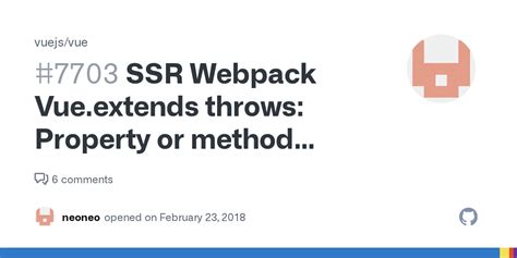 Ssr Webpack Vueextends Throws Property Or Method Ssrnode Is Not