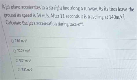 Solved A Jet Plane Accelerates In A Straight Line Along A Runway As