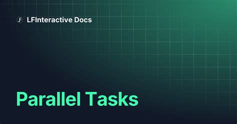 Parallel Tasks Lfinteractive Docs