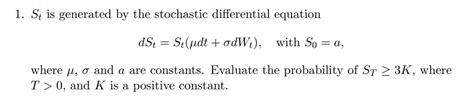 Solved 1 St Is Generated By The Stochastic Differential