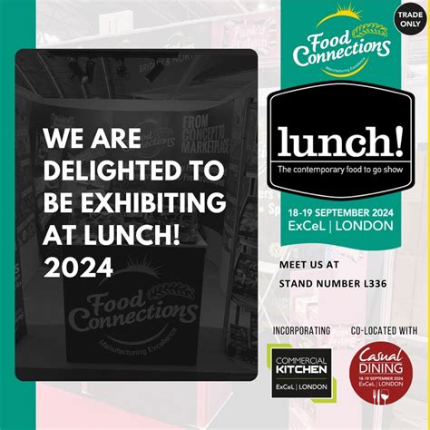 Food Connections Ltd On Linkedin Tradeshow Lunch2024 Excellondon Cafe Wholesale