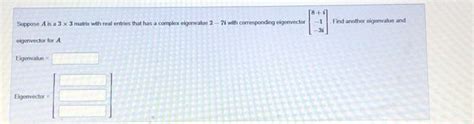 Solved Suppose A Is A 3×3 Matrix With Real Entries That Has