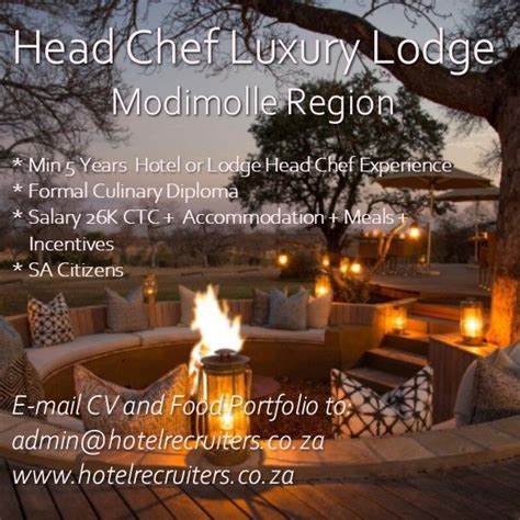 Luxury Lodge In Modimolle Region Limpopo Province Is Requiring An Experienced Head Chef In