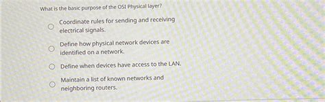 Solved What Is The Basic Purpose Of The OSI Physical Chegg Com