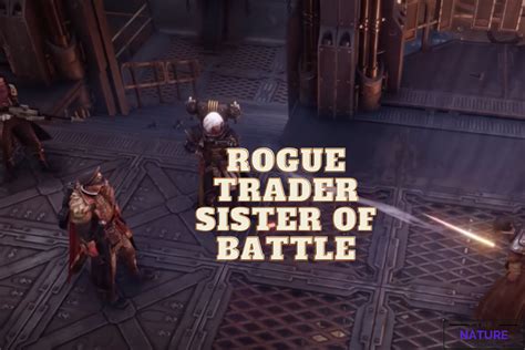 Sister Of Battle Quest Guide In Rogue Trader The Nature Hero