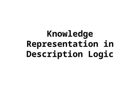 ppt knowledge representation in description logic 1 introduction
