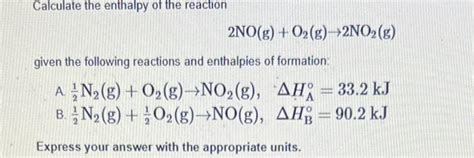 Solved Calculate The Enthalpy Of The Reaction NO G O Chegg
