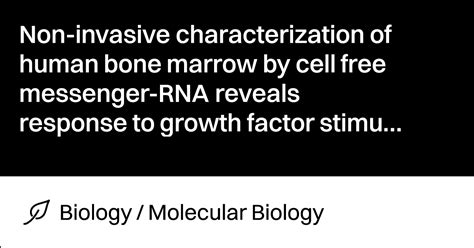 Non Invasive Characterization Of Human Bone Marrow By Cell Free Messenger Rna Reveals Response