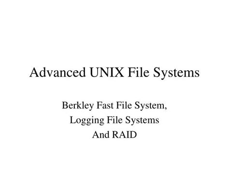 Ppt Advanced Unix File Systems Powerpoint Presentation Free Download