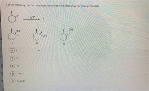 (Solved) - Identify the expected major organic product from the reaction... (1 Answer) | Transtutors