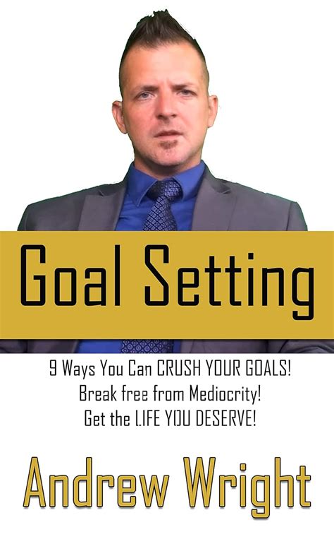 Amazon | Goal Setting:9 Steps To Help Set Better Goals and Get Better Results: Goal Setting: Set ...
