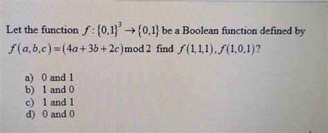 Let The Function F 01 3→ 01 Be A Boolean Function Defined By Fabc