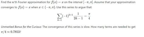 Solved Find The N Th Fourier Approximation For F X X On