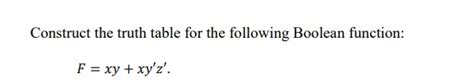 solved construct the truth table for the following boolean