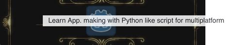 reddit comments on learn app making with python like script for
