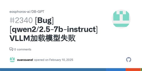 [Bug] [qwen2/2.5-7b-instruct] VLLM加载模型失败 · Issue #2340 · eosphoros-ai/DB-GPT · GitHub