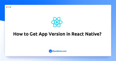 how to get app version in react native