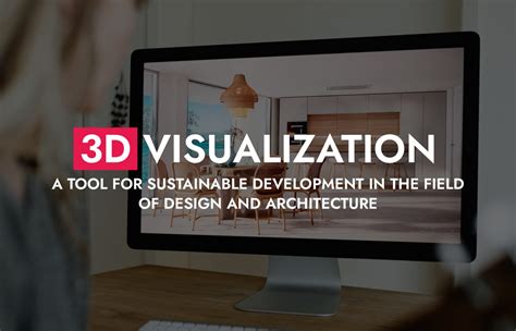 3d visualization a tool for design and architecture visengine