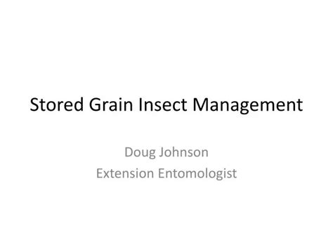 Ppt Stored Grain Insect Management Powerpoint Presentation Free