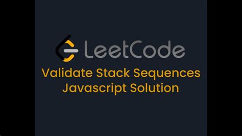 Validate Stack Sequences Youtube