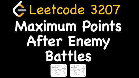 Leetcode 3207 Maximum Points After Enemy Battles Youtube