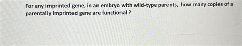 Solved For Any Imprinted Gene In An Embryo With Wild Type