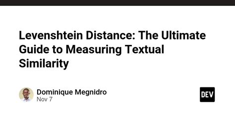 Levenshtein Distance The Ultimate Guide To Measuring Textual