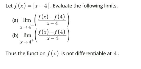 Solved Let F X ∣x−4∣ Evaluate The Following Limits A