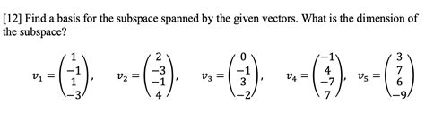 solved [12] find a basis for the subspace spanned by the