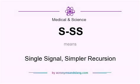What Does S SS Mean Definition Of S SS S SS Stands For Single Signal Simpler Recursion By
